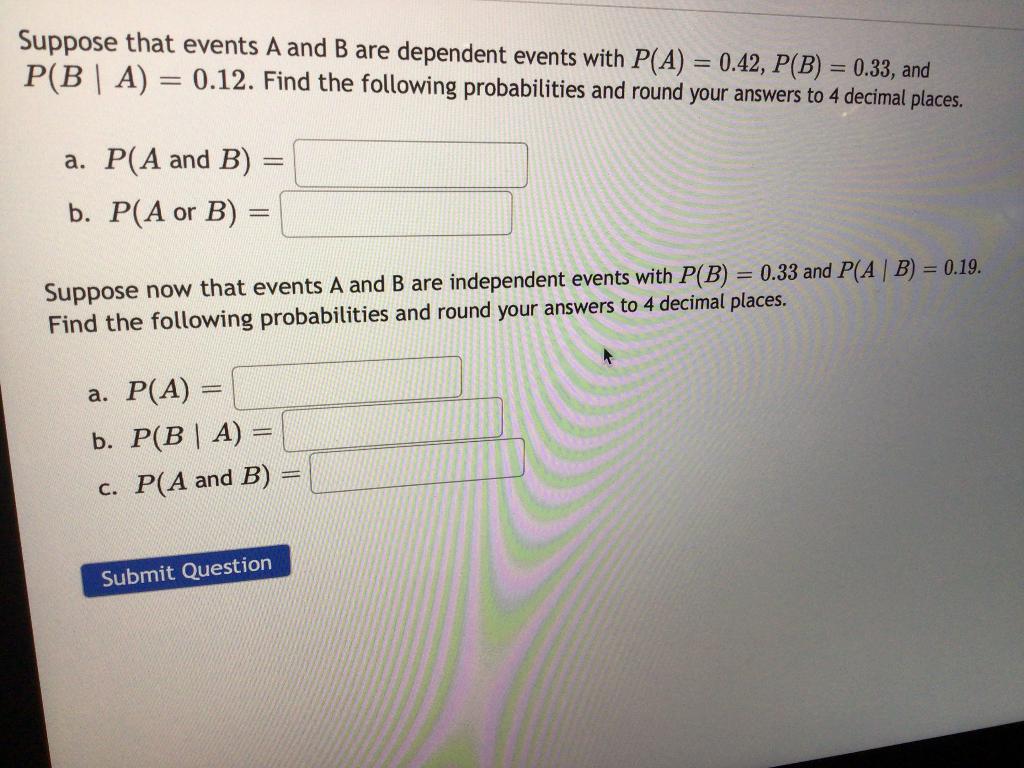 Solved Suppose that events A and B are dependent events with | Chegg.com