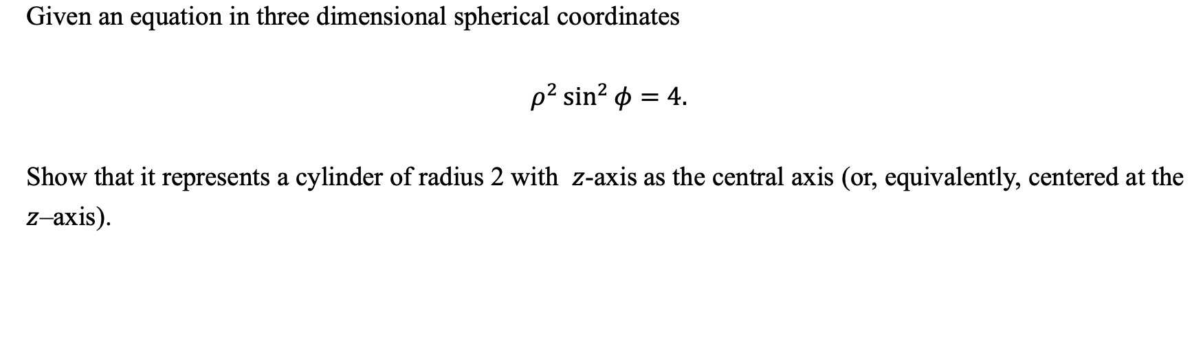 Solved Given an equation in three dimensional spherical | Chegg.com