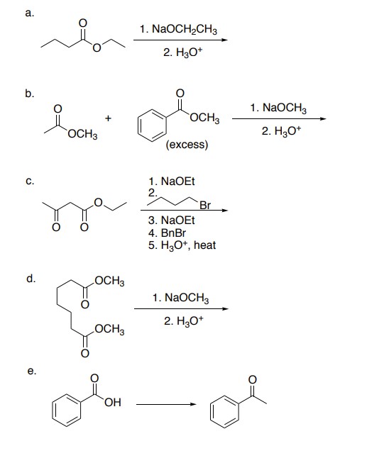 Solved a. 1. NaOCH2CH3 2. H3O+ b. 2. H3O+ C. 1. NaOEt 2. 3. | Chegg.com