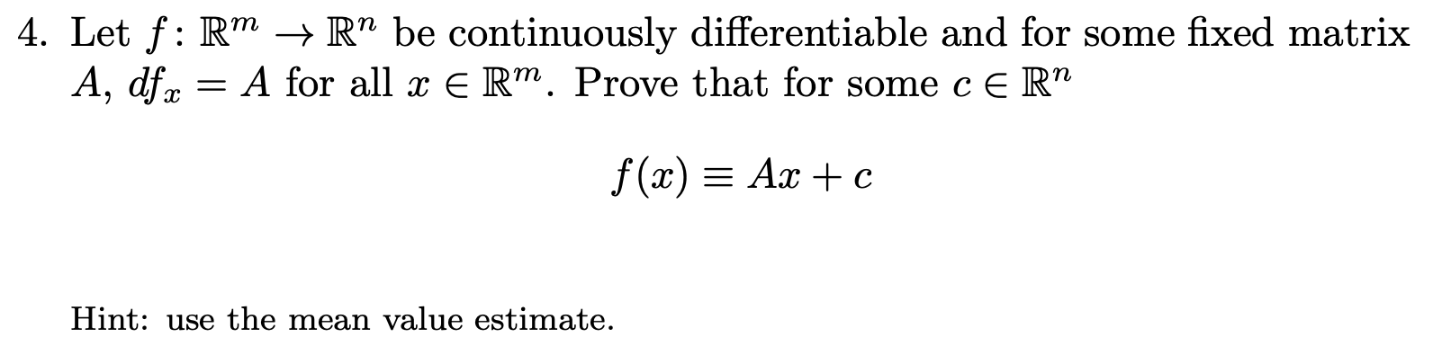 Solved т п 4. Let f: RM → Rn be continuously differentiable | Chegg.com