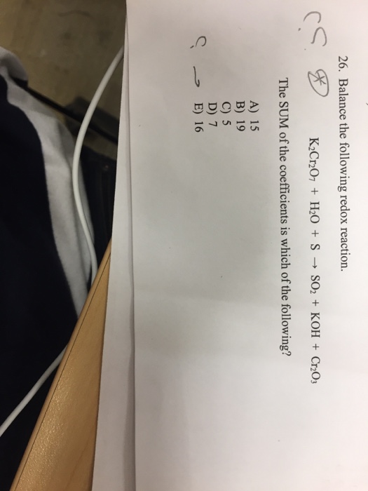 Solved 26. Balance the following redox reaction. S % K:Cr3O7 | Chegg.com