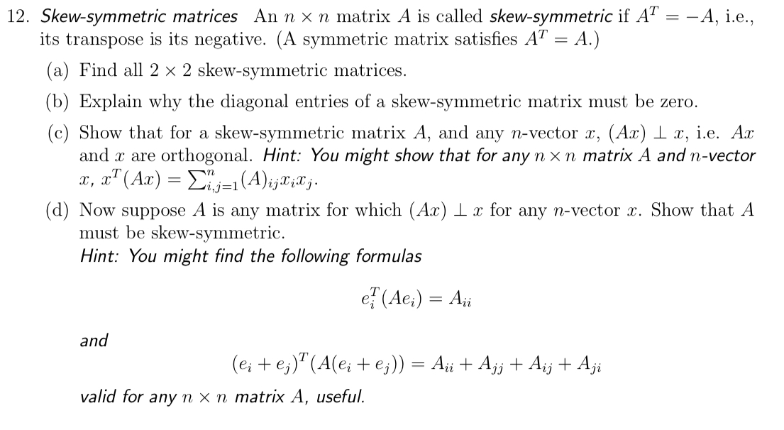 Solved 12. Skew-symmetric matrices An n x n matrix A is | Chegg.com