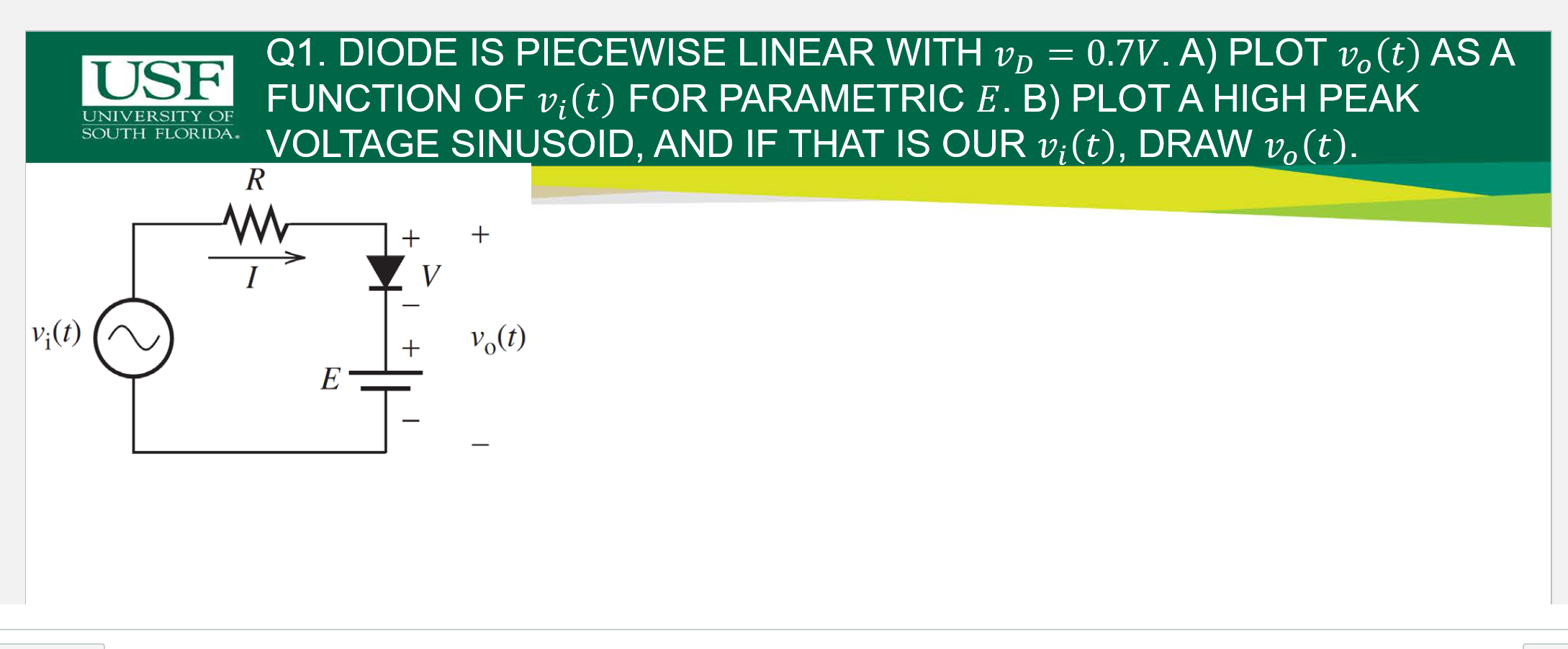 Solved USF Q1. DIODE IS PIECEWISE LINEAR WITH Vp = 0.7V. A) | Chegg.com