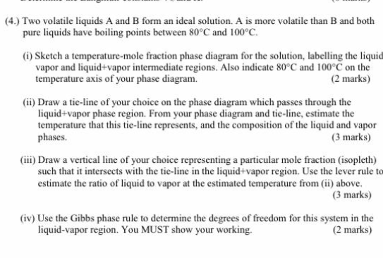Solved (4.) Two volatile liquids A and B form an ideal | Chegg.com