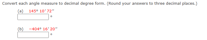 Solved Convert each angle measure to decimal degree form. | Chegg.com