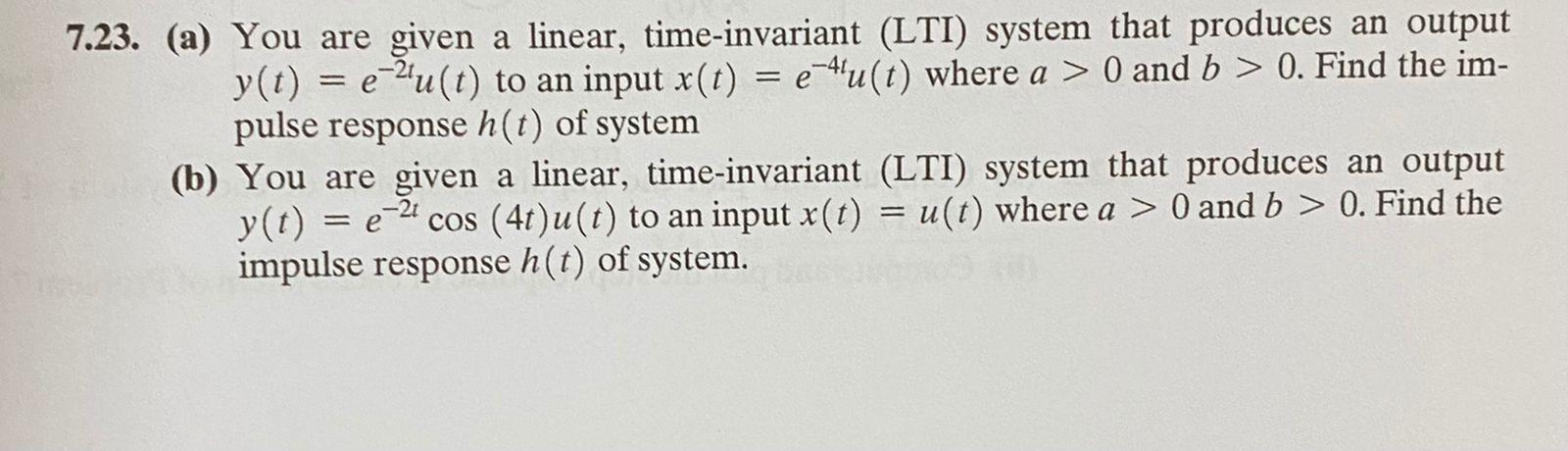 Solved =e a 7.23. (a) You are given a linear, time-invariant | Chegg.com