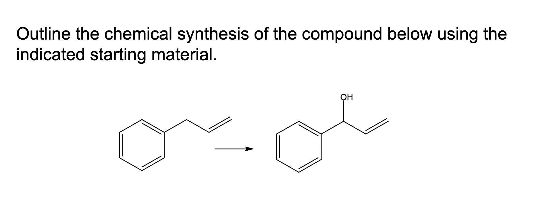 Solved Outline the chemical synthesis of the compound below | Chegg.com