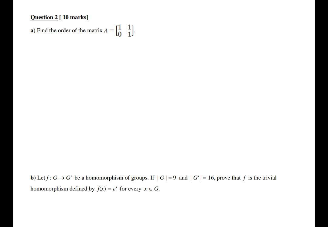 Solved Question 2 [ 10 marks] a) Find the order of the | Chegg.com