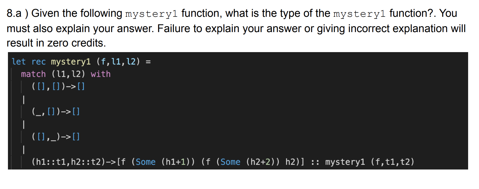 Solved 8.a ) Given the following mystery1 function, what is | Chegg.com