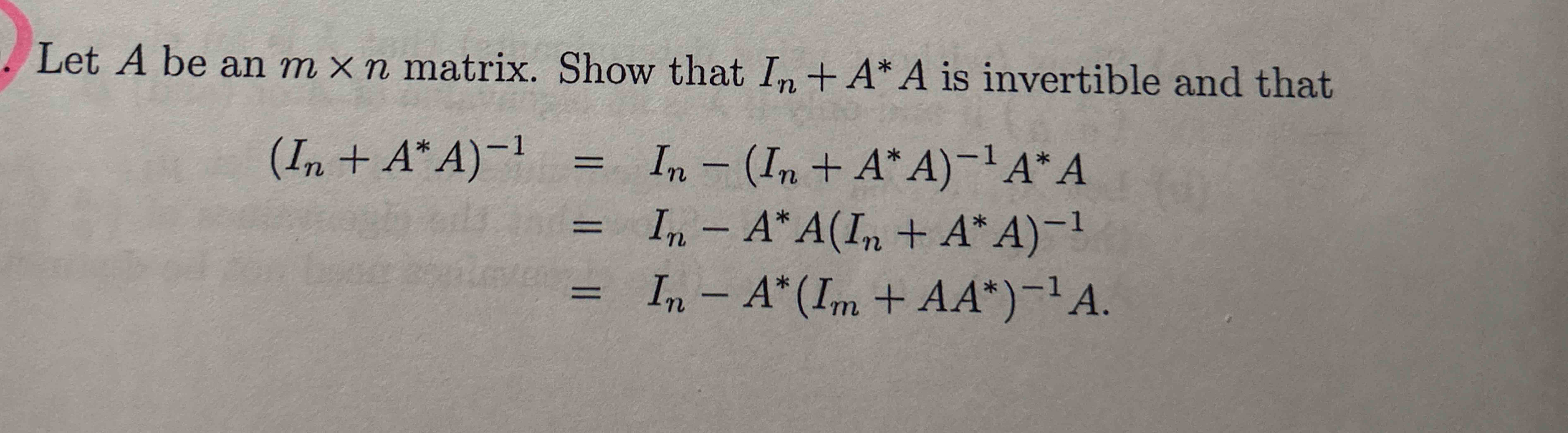 Solved Let A ﻿be an m×n ﻿matrix. Show that In+A**A ﻿is | Chegg.com