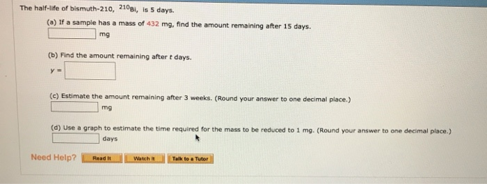 Solved The half-life of bismuth-210, 210Bi, is 5 days (a) If | Chegg.com