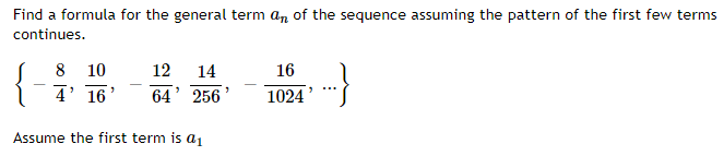 Solved Find a formula for the general term an of the | Chegg.com