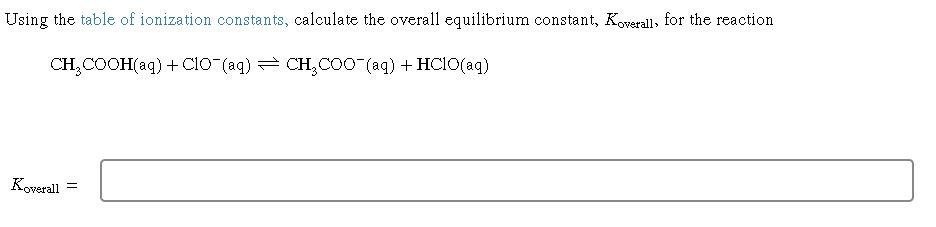 Solved Jsing the table of ionization constants, calculate | Chegg.com
