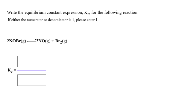 Solved Write the equilibrium constant expression, Kc, for | Chegg.com