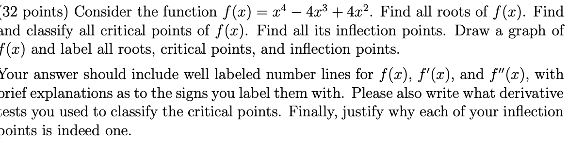 Solved 32 points) Consider the function f(x)=x4−4x3+4x2. | Chegg.com
