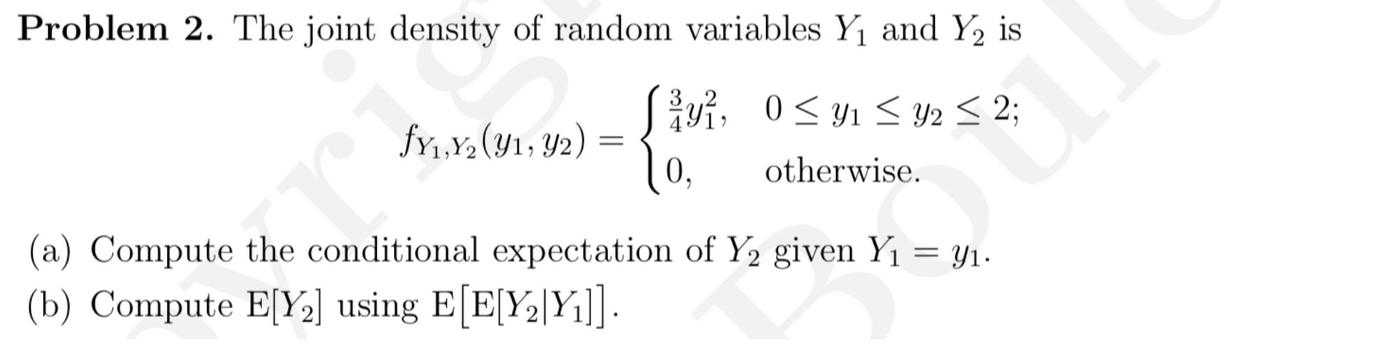 Solved Problem 2. The joint density of random variables Y1 | Chegg.com