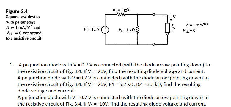 Solved A pn junction diode with V=0.7V ﻿is connected (with | Chegg.com