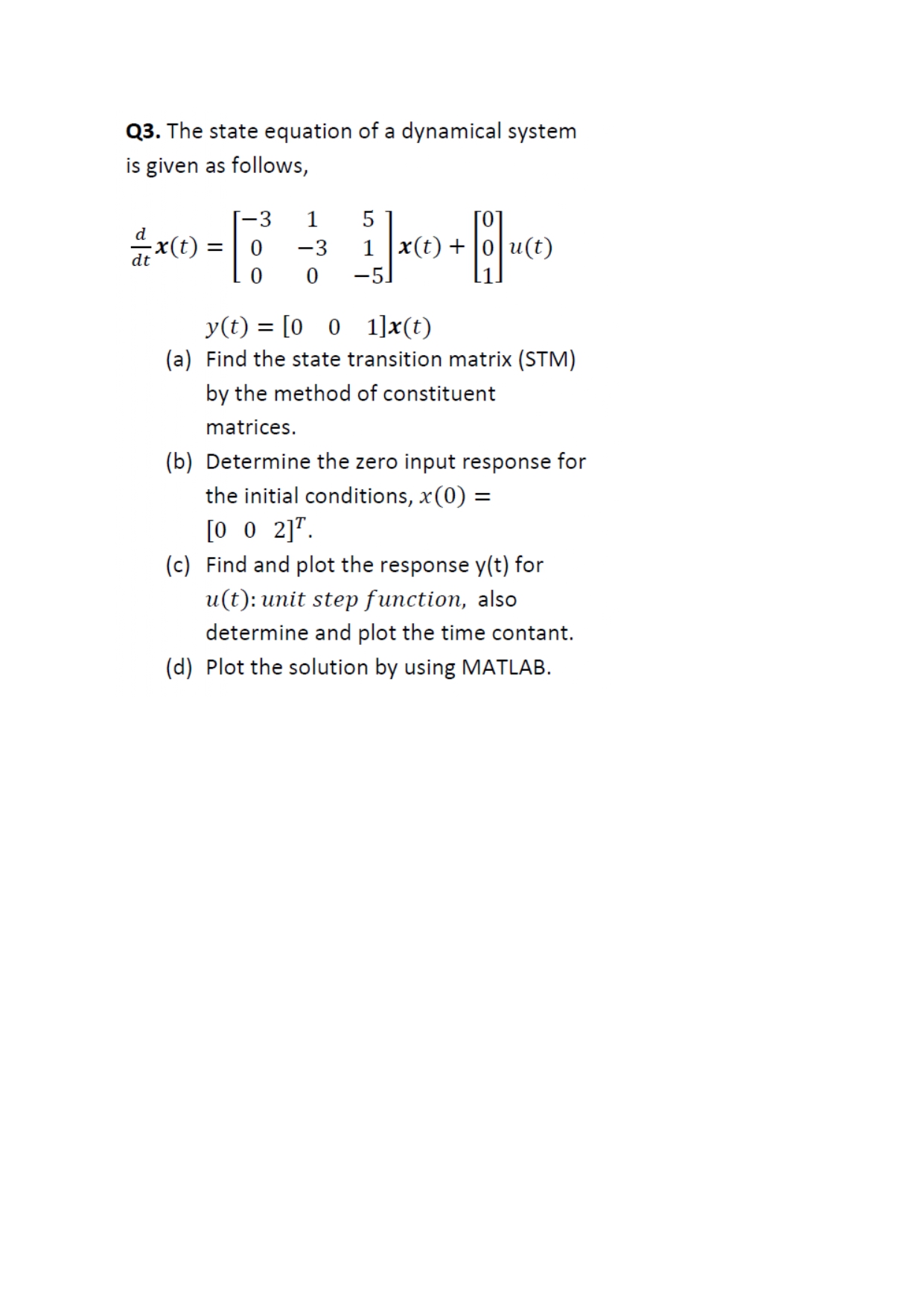 Solved Q3. ﻿The state equation of a dynamical systemis given | Chegg.com
