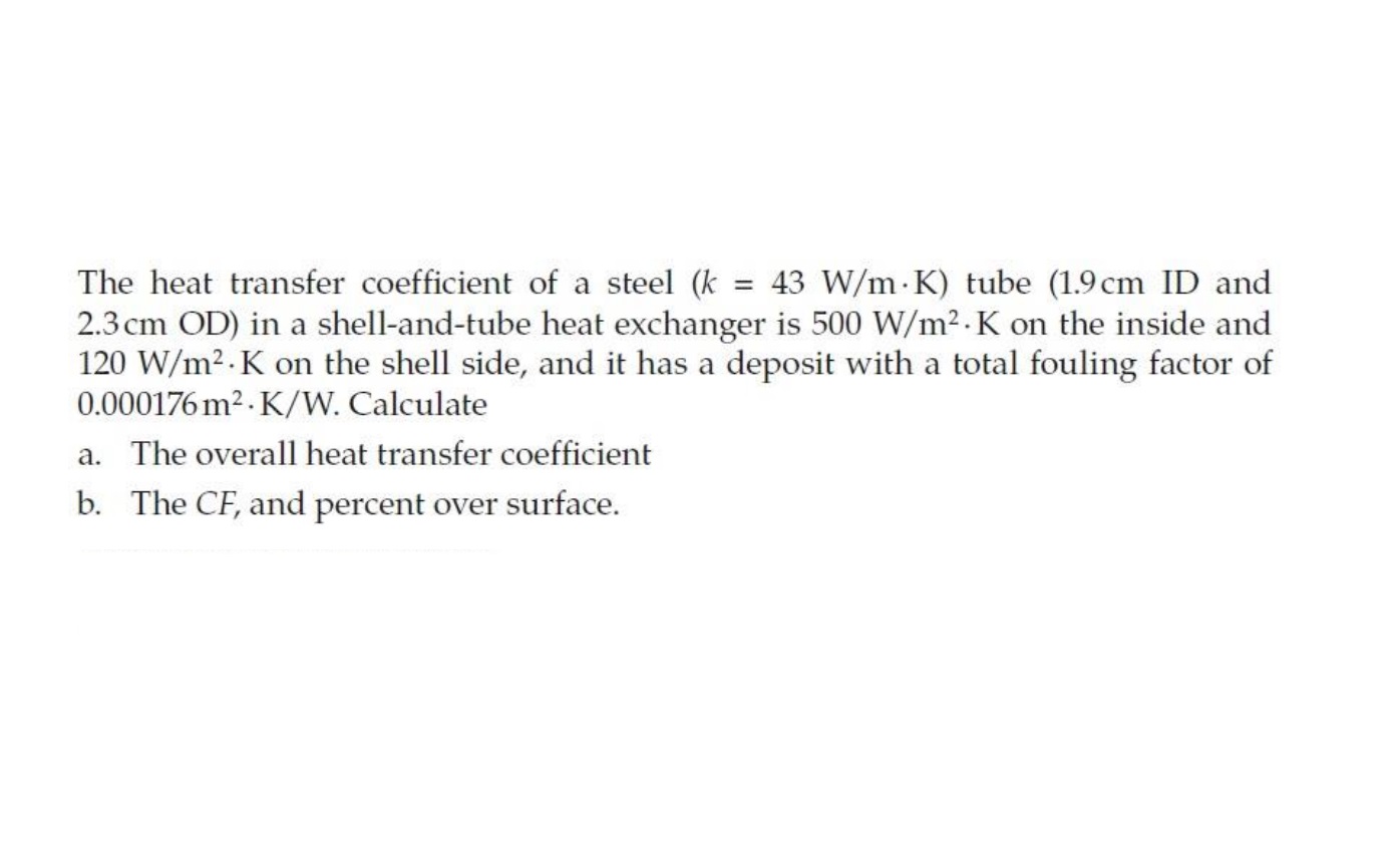 Solved The heat transfer coefficient of a steel (k=43 W/m⋅K) | Chegg.com