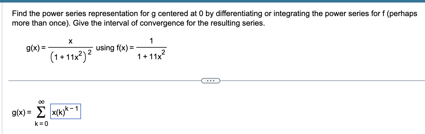 Solved Find the power series representation for g centered | Chegg.com