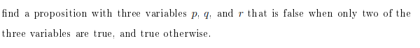 Solved find a proposition with three variables p, q, and r | Chegg.com