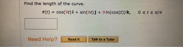 Solved Find the length of the curve. r(t) = cos(9t)i + | Chegg.com