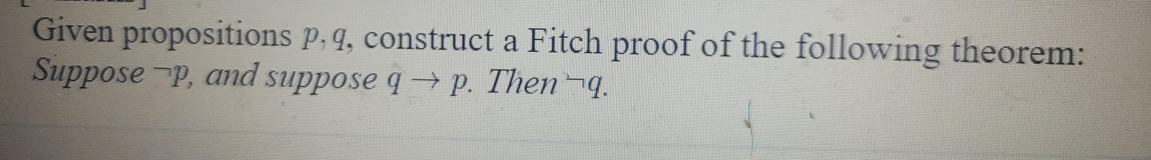 Solved Given propositions P.4, construct a Fitch proof of | Chegg.com