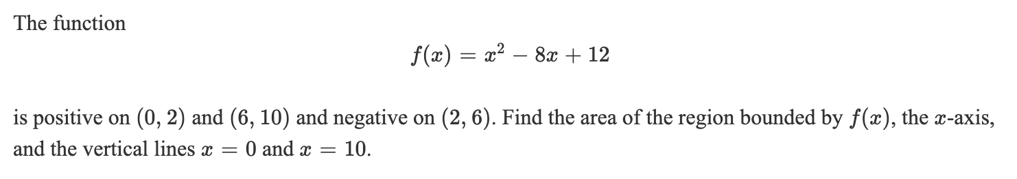 Solved The function f(x) = x2 – 8x + 12 is positive on (0, | Chegg.com