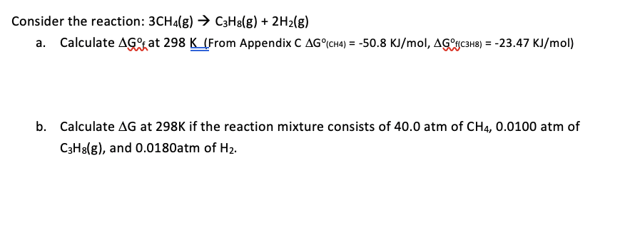 Solved Consider the reaction: 3CH4( g)→C3H8( g)+2H2( g) a. | Chegg.com