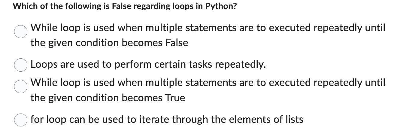 Solved Which of the following is False regarding loops in | Chegg.com
