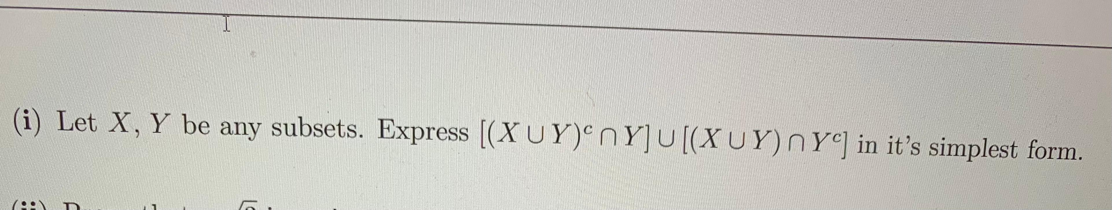 Solved (i) Let X,Y be any subsets. Express | Chegg.com