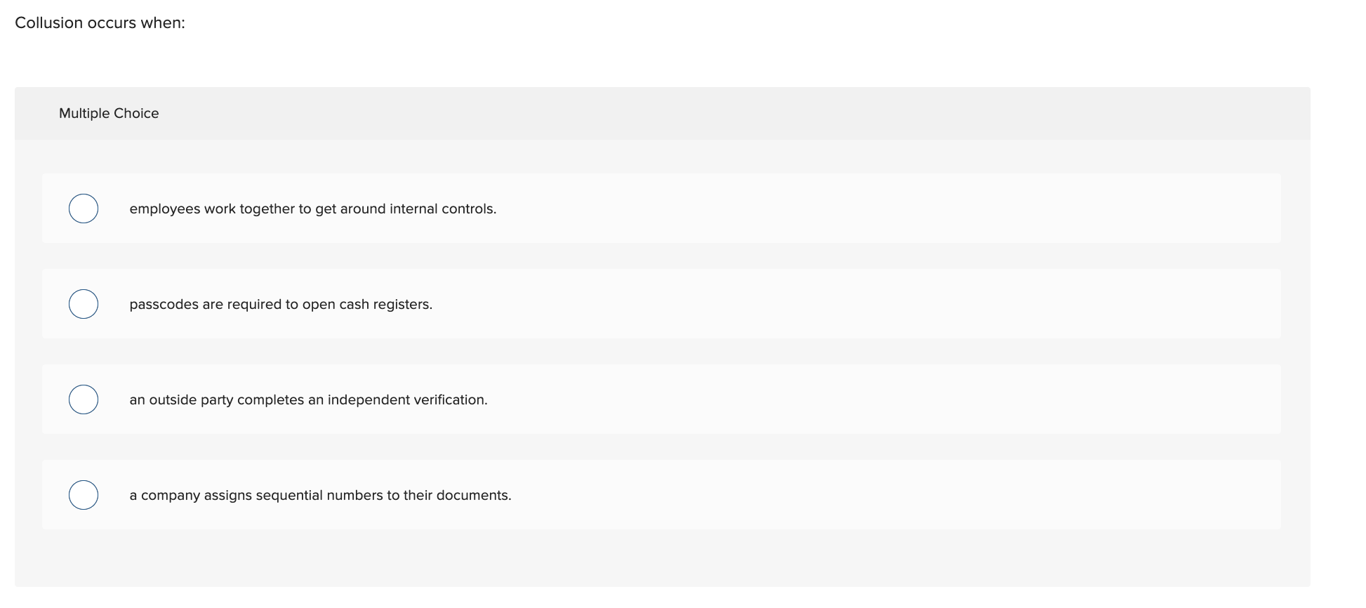 Solved Collusion occurs when: Multiple Choice employees work | Chegg.com