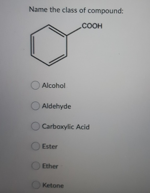 Solved Name the class of compound: COOH O Alcohol Aldehyde | Chegg.com