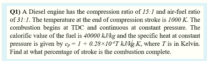 Solved Q1) A Diesel engine has the compression ratio of 15:1 | Chegg.com
