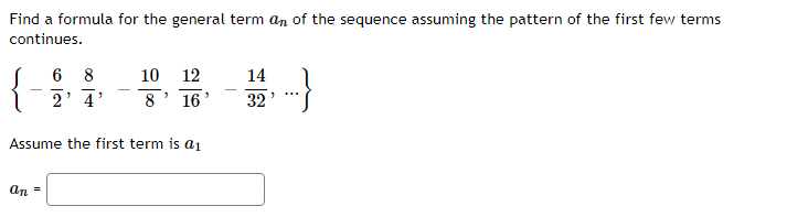 Solved Find a formula for the general term an of the | Chegg.com