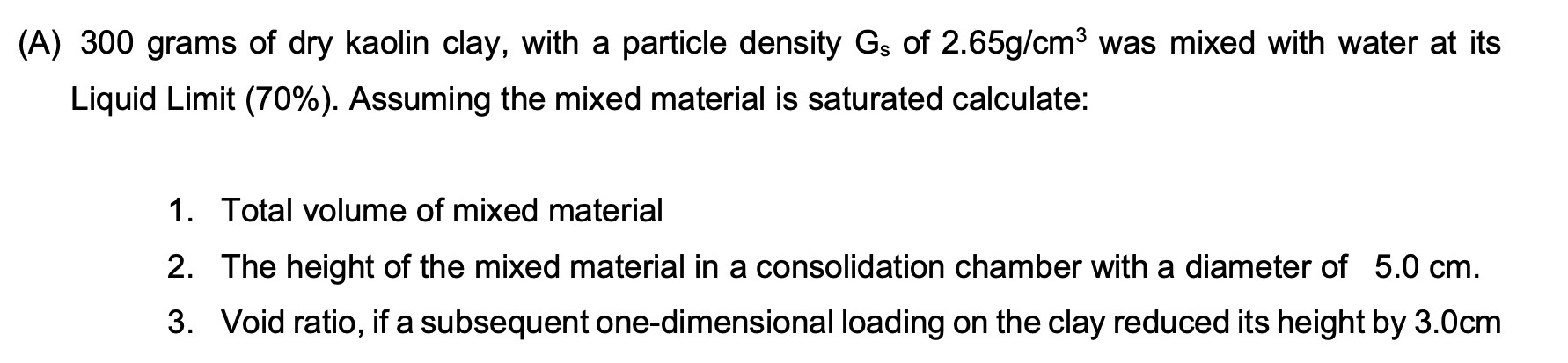Solved A) 300 grams of dry kaolin clay, with a particle | Chegg.com