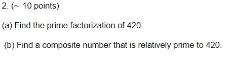 Solved 2. (10 points) (a) Find the prime factorization of | Chegg.com
