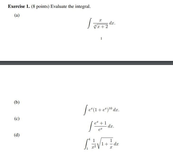 Solved Exercise 1. (8 points) Evaluate the integral. (a) | Chegg.com