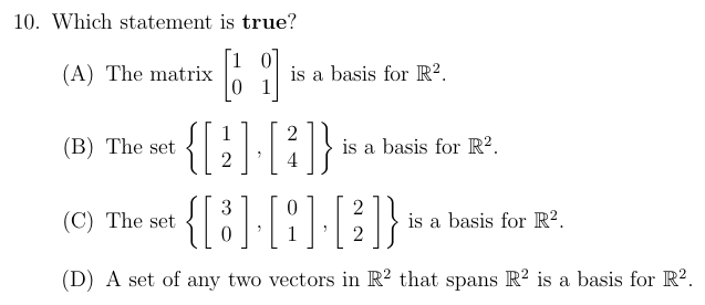 Solved Which statement is true?(A) ﻿The matrix [1001] ﻿is a | Chegg.com