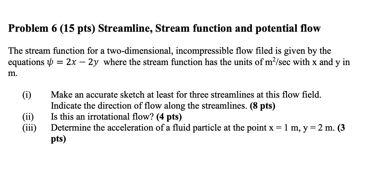 Solved Problem 6 (15 pts) Streamline, Stream function and | Chegg.com