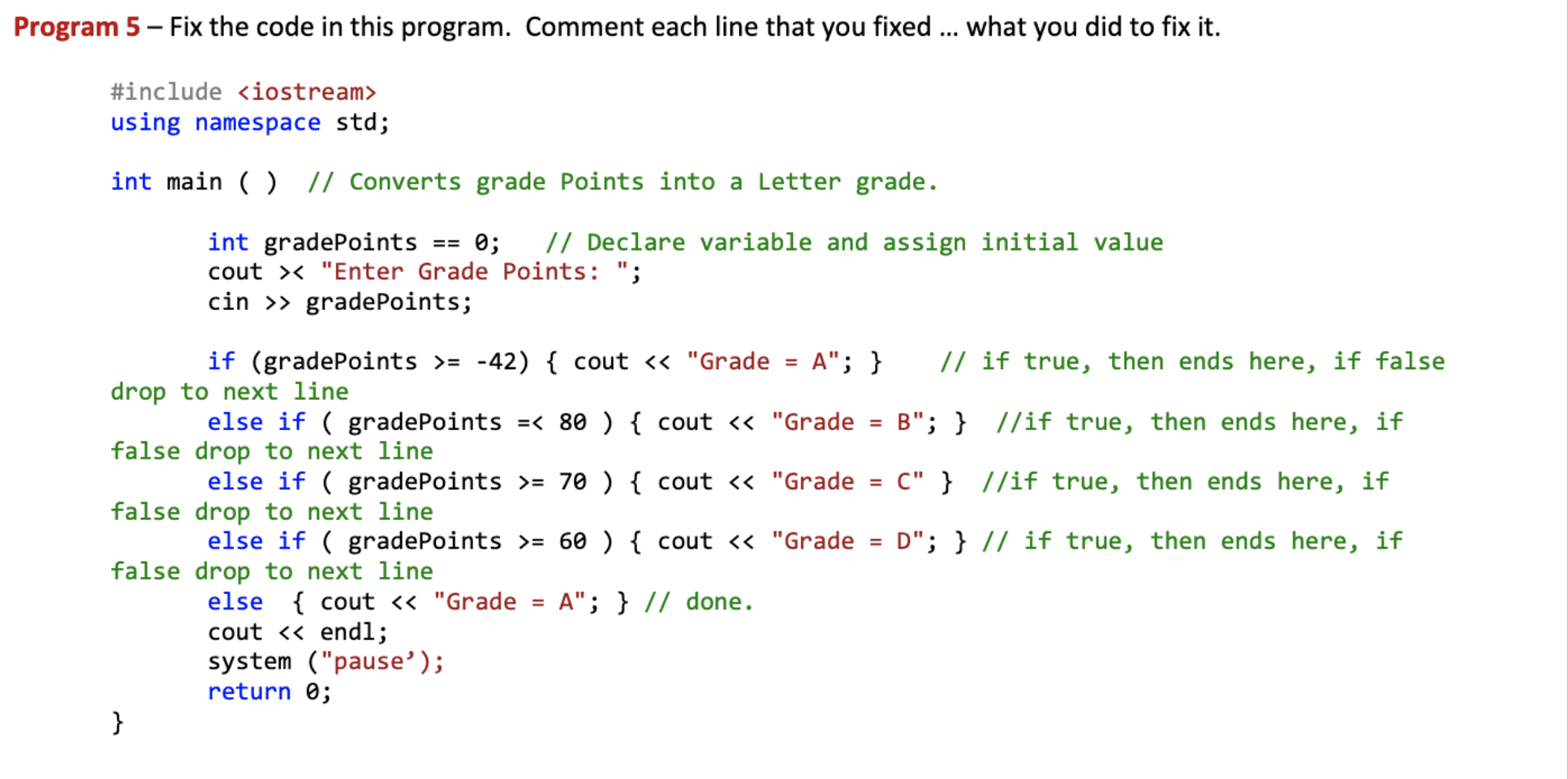 Solved Program 5 – Fix the code in this program. Comment | Chegg.com