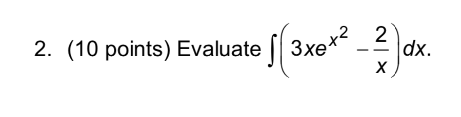 Solved ∫(3xex2−x2)dx | Chegg.com