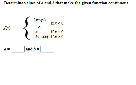 Solved Determine values of a and b that make the given | Chegg.com