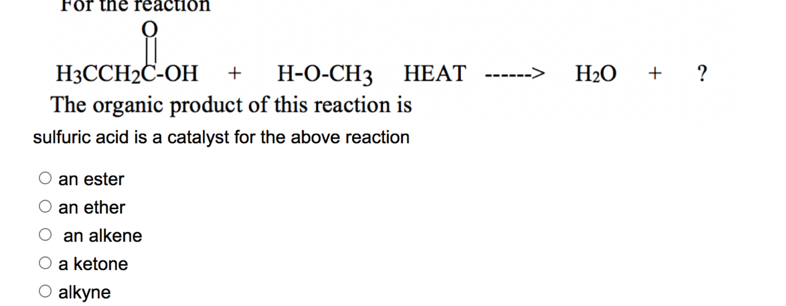 Solved For the reaction H2O + ? H3CCH2C-OH + H-O-CH3 HEAT | Chegg.com