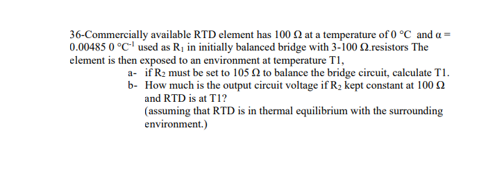 Solved 36-Commercially available RTD element has 100 N at a | Chegg.com