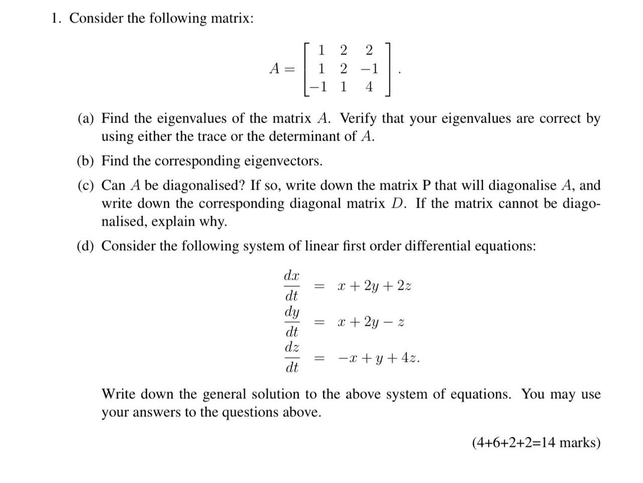 Solved 1. Consider the following matrix: A=⎣⎡11−12212−14⎦⎤ | Chegg.com