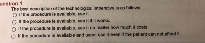 Solved The best description of the technological imperative | Chegg.com