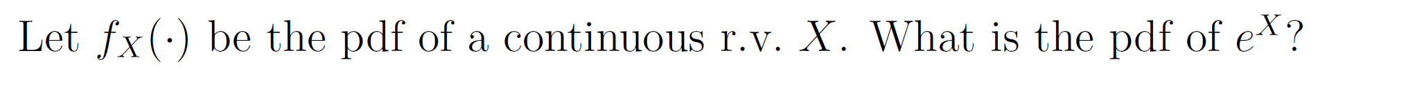 Solved Let fx(.) be the pdf of a continuous r.v. X. What is | Chegg.com