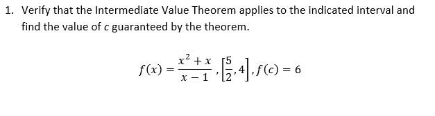 Solved 1. Verify that the Intermediate Value Theorem applies | Chegg.com