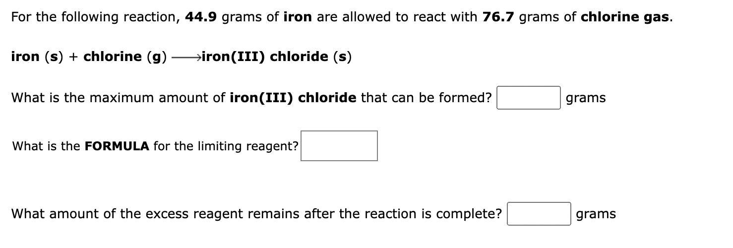 Solved For the following reaction, 44.9 grams of iron are | Chegg.com